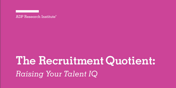 The Recruitment Quotient: Raising Your Talent IQ